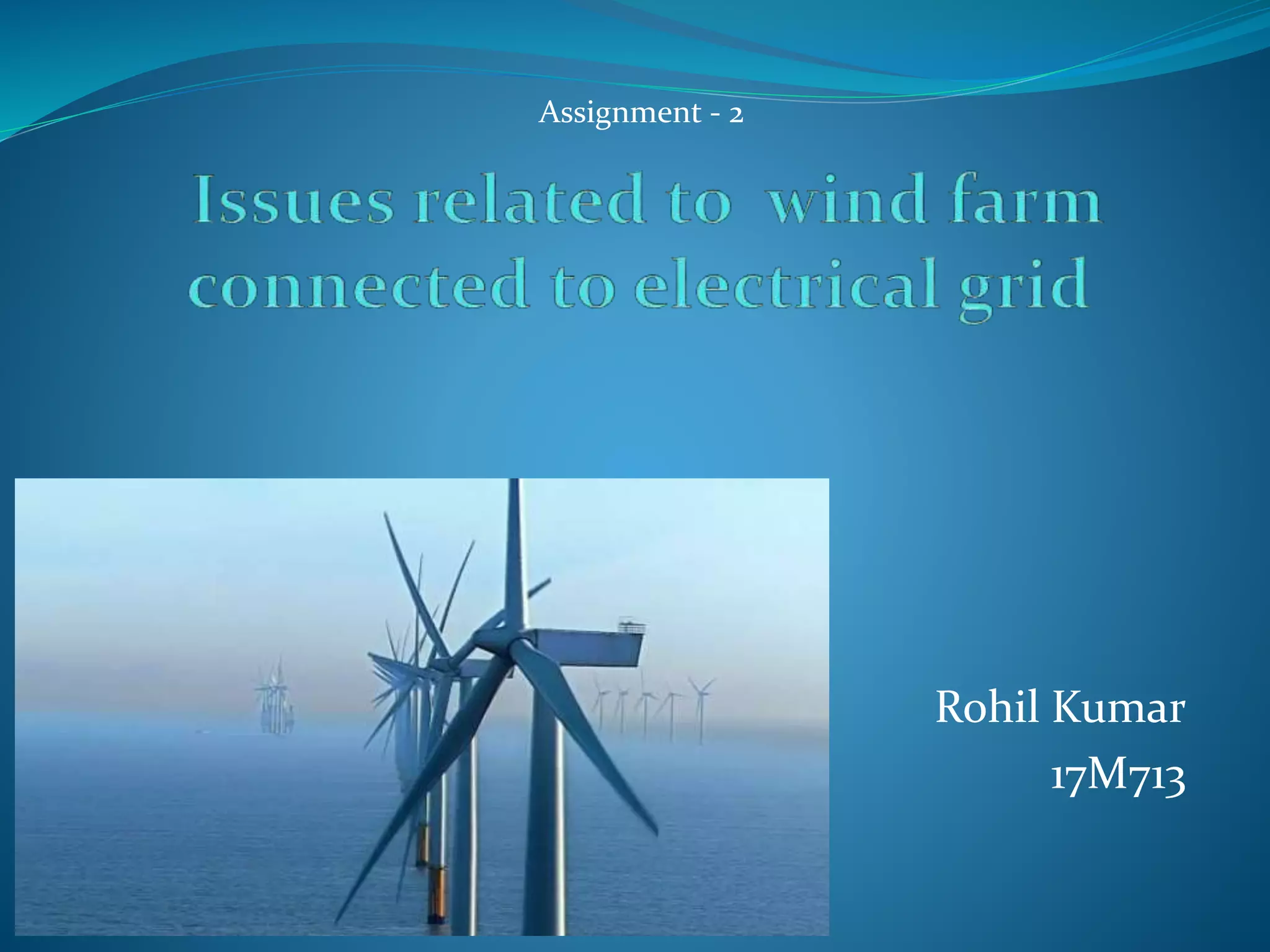 Wind farm grid issues | PPTX