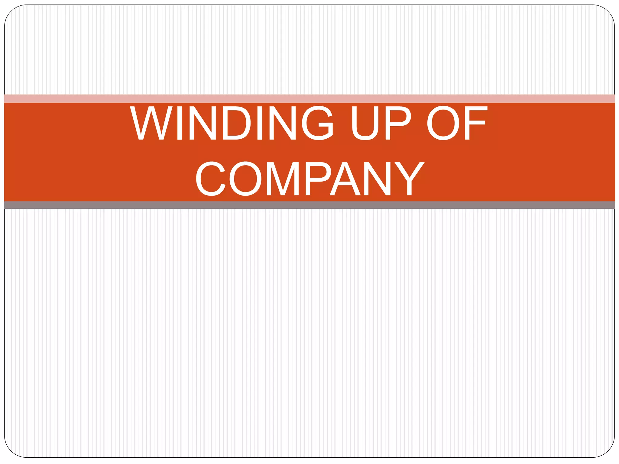 Winding up of company | PPTX