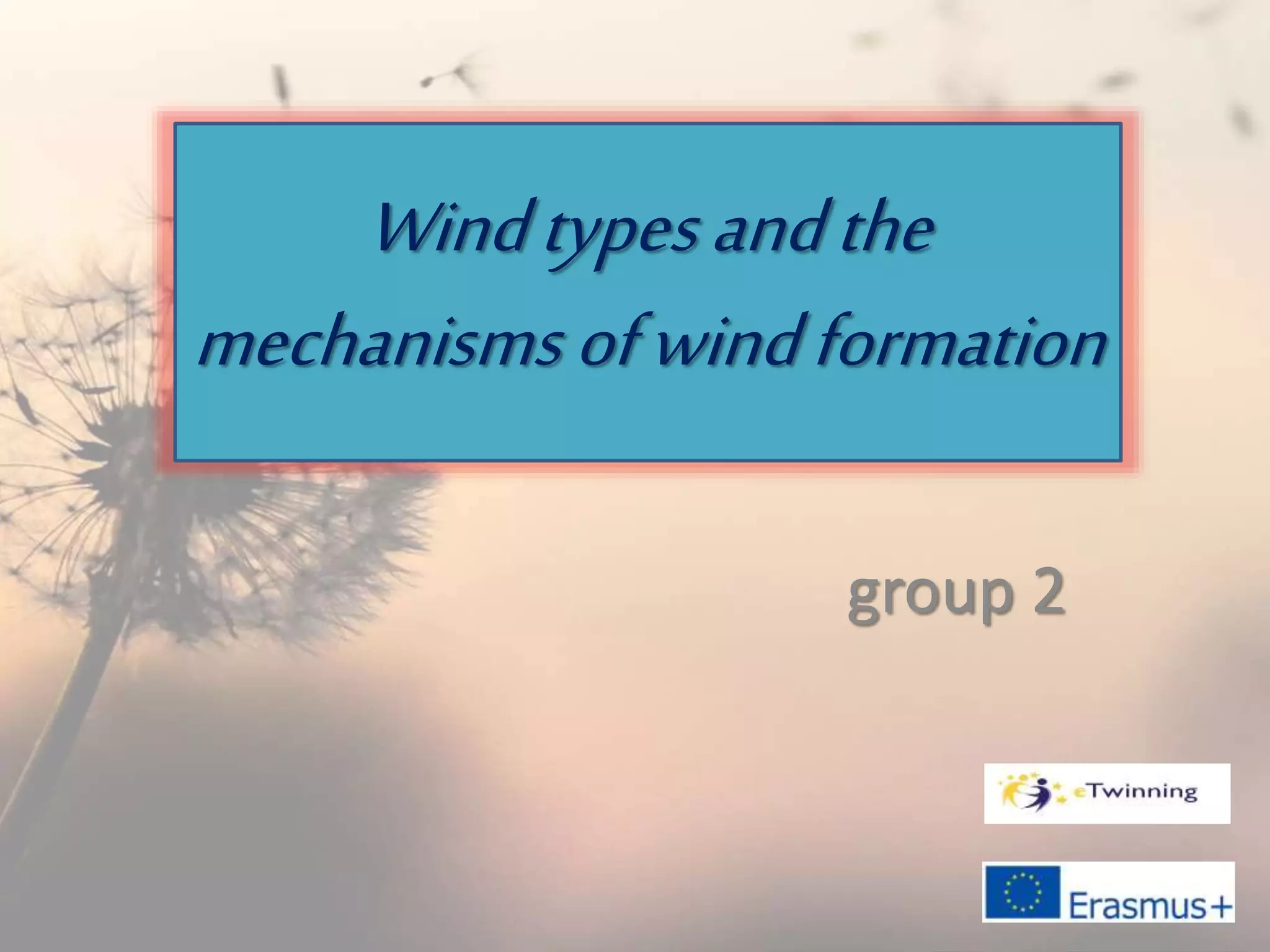 Wind types by Group 2 | PPTX | Weather | Science