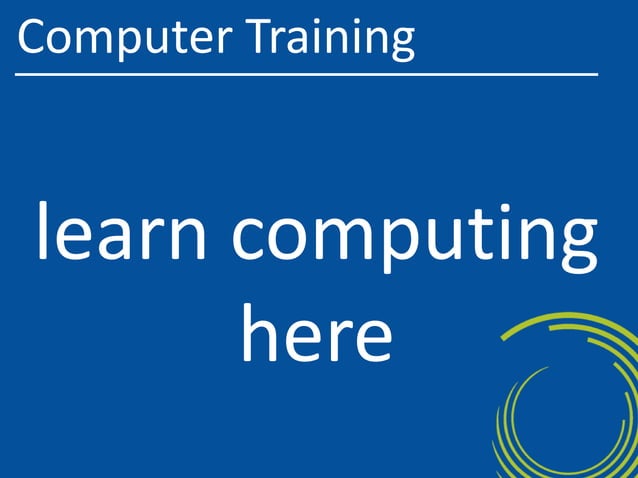 Computer Training | PPTX | Technology & Computing