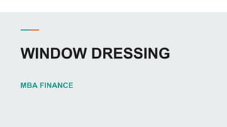 Window dressing | PPTX