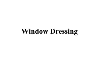 Window Dressing.ppt