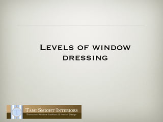 Layers of Custom Window Fashions | PPT