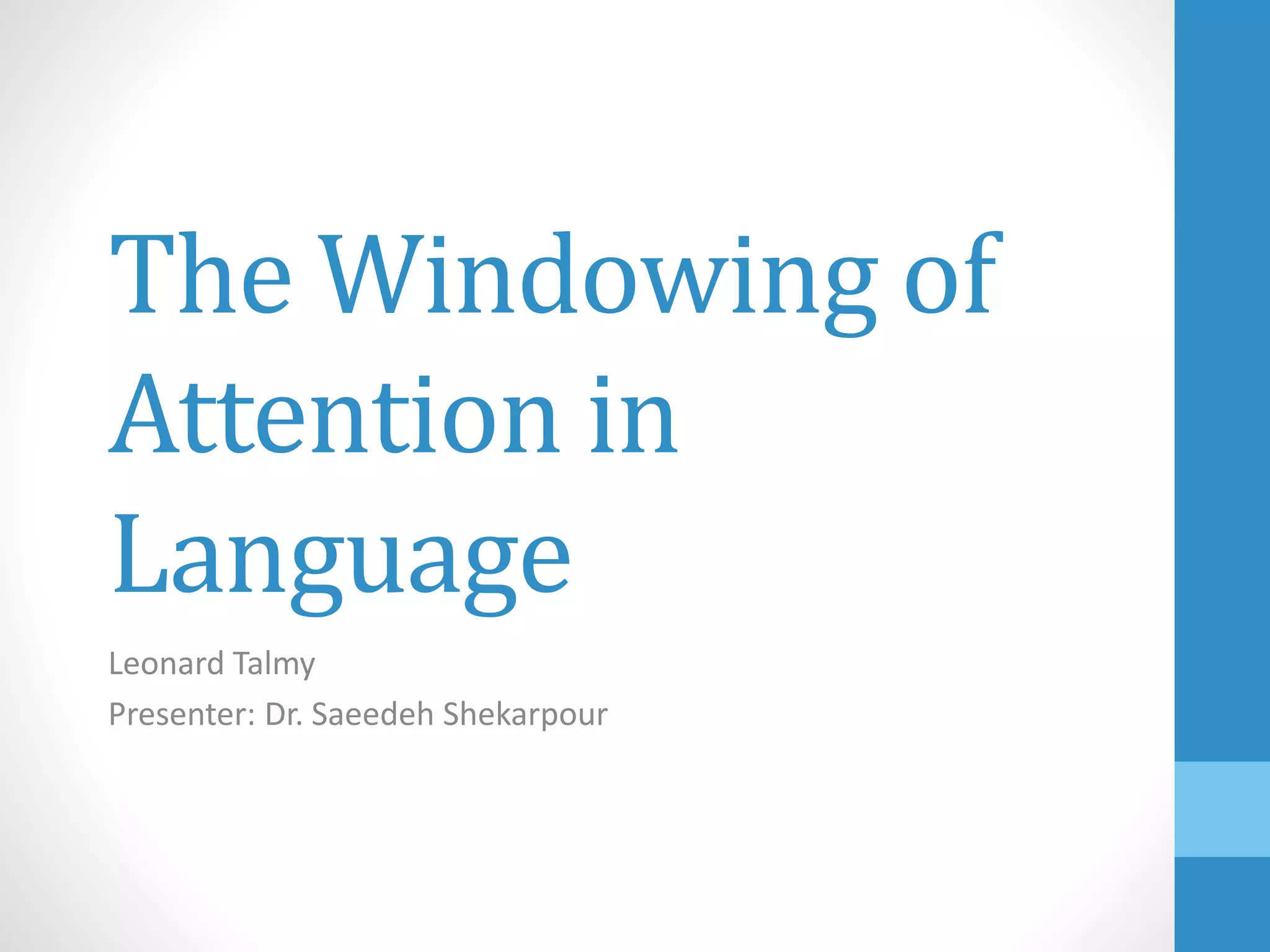 Windowing of attention | PPTX