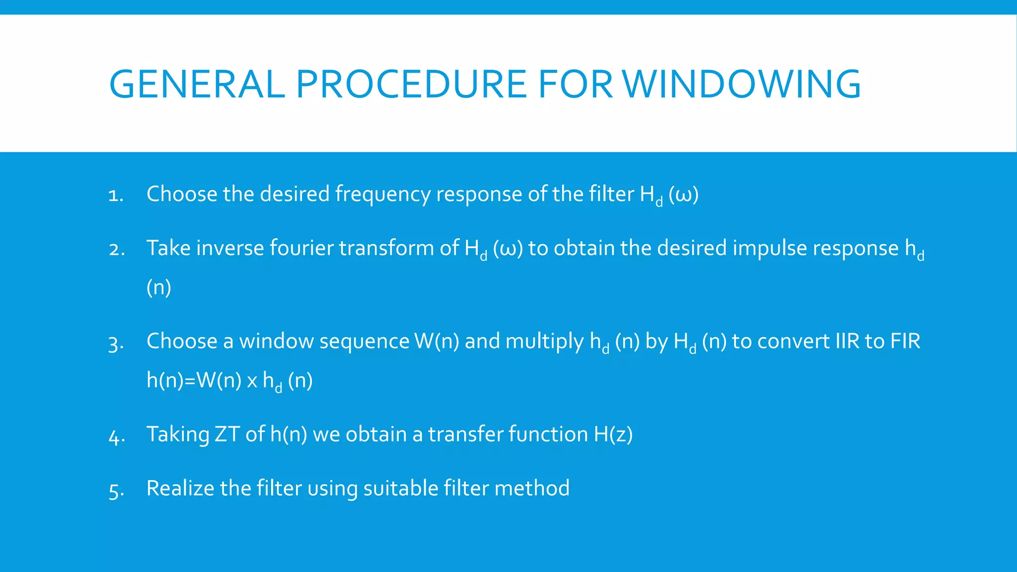 Windowing techniques of fir filter design | PPTX
