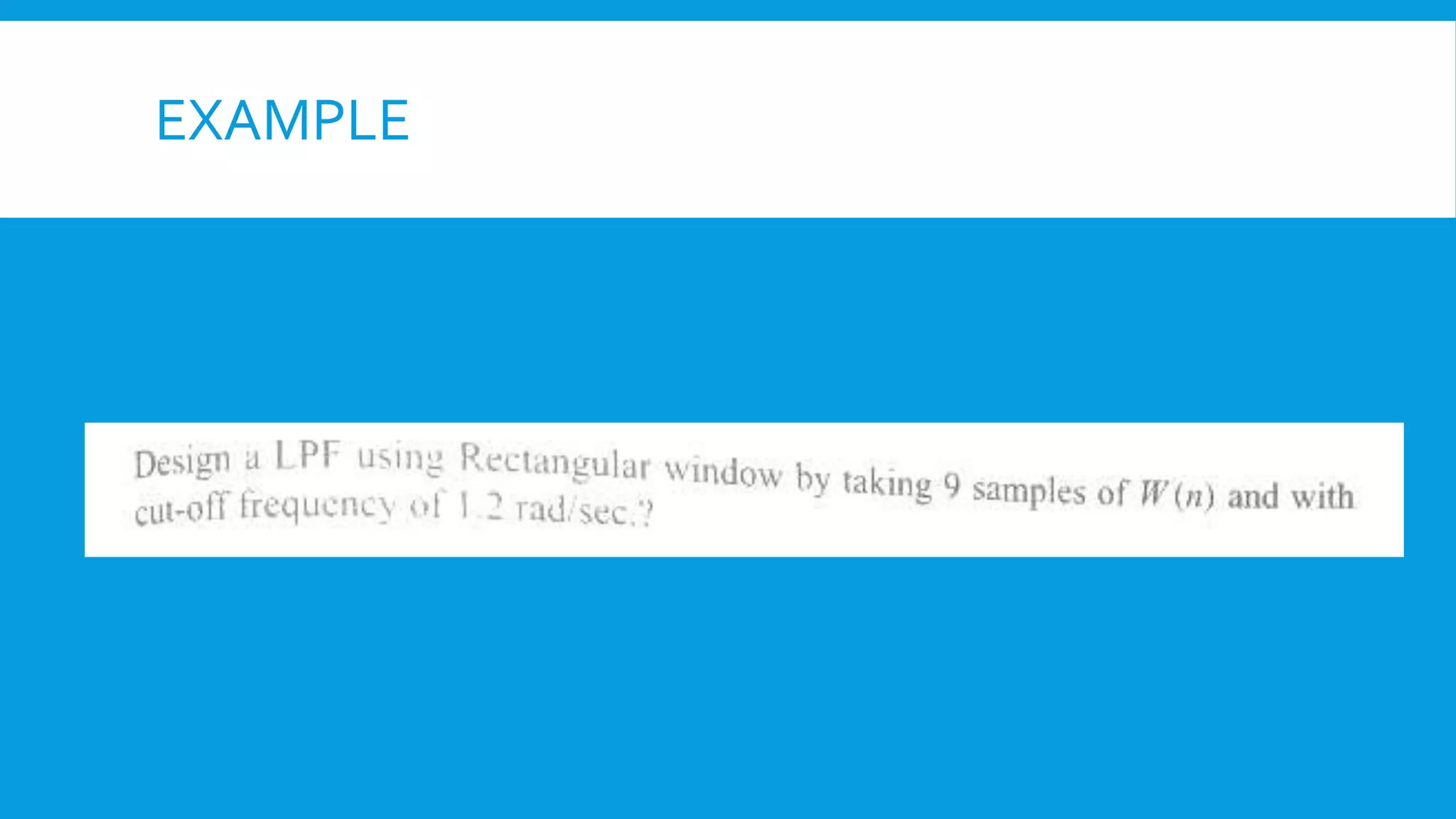 Windowing techniques of fir filter design | PPTX