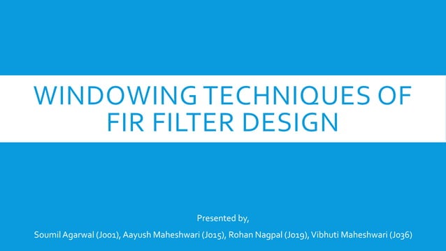 Windowing Techniques Of Fir Filter Design Ppt