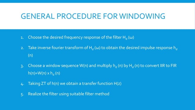 Windowing techniques of fir filter design | PPTX | Digital Audio | Computer Software and ...