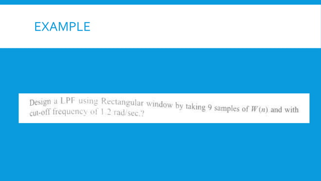Windowing techniques of fir filter design | PPTX | Digital Audio | Computer Software and ...