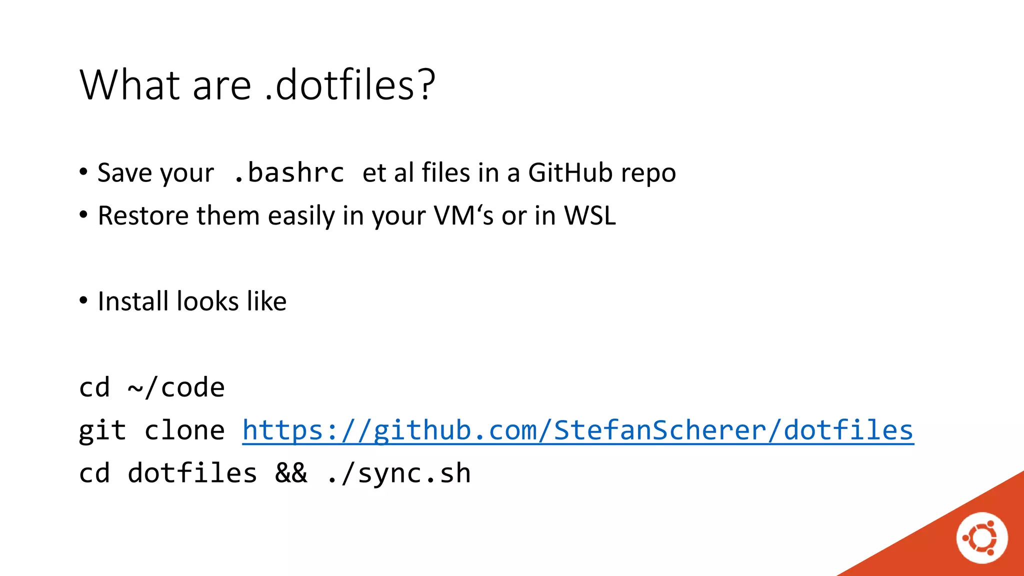 Setup a Dev environment that feels like $HOME on Windows 10 | PPTX