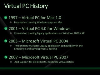 Windows 7 XP Compatibility mode, Virtual PC and Microsoft ... | PPTX