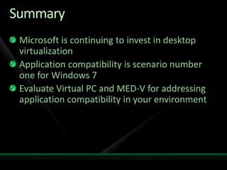 Windows 7 XP Compatibility mode, Virtual PC and Microsoft ... | PPTX
