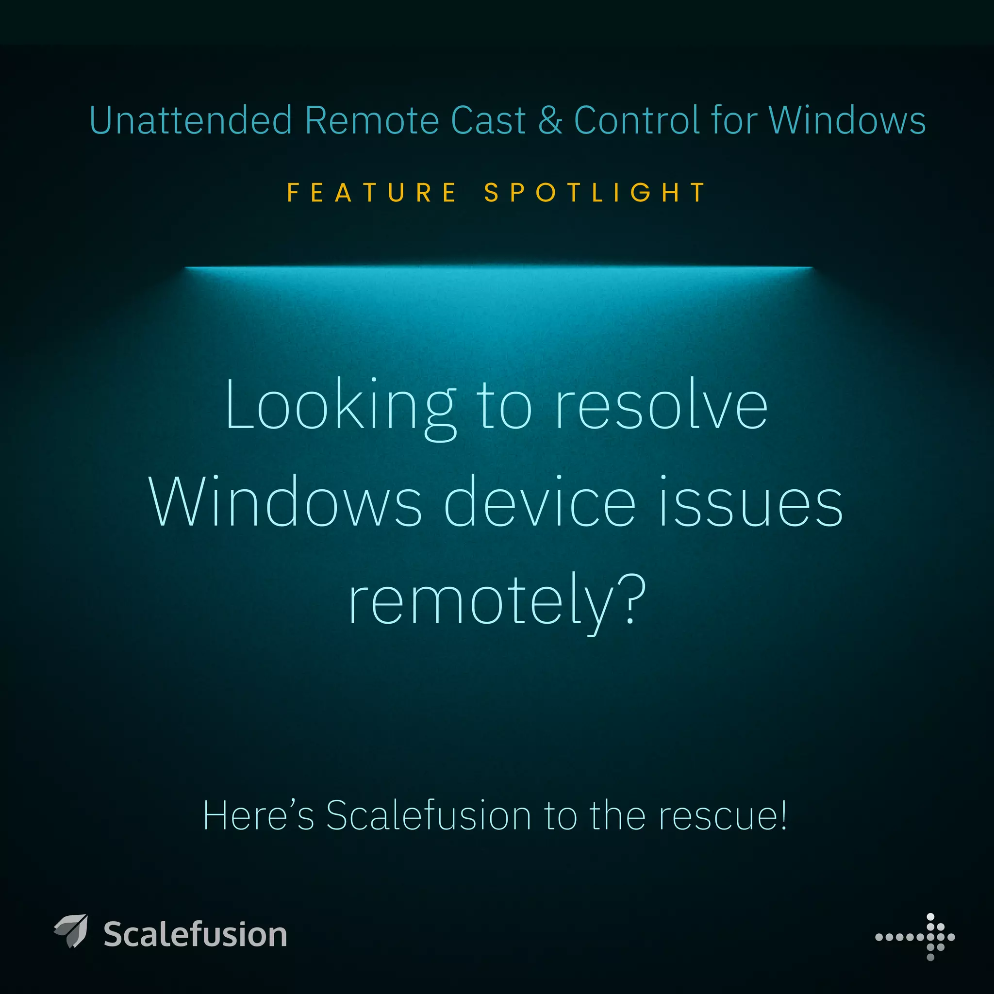 Unattended Remote Cast & Control for Windows | PDF