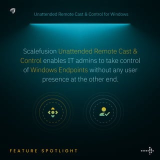 Unattended Remote Cast & Control for Windows | PDF