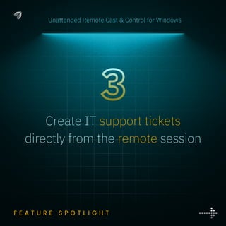 Unattended Remote Cast & Control for Windows | PDF