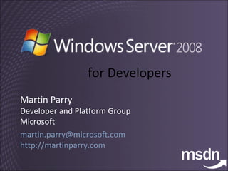 Windows Server 2008 for Developers - Part 1 | PPT