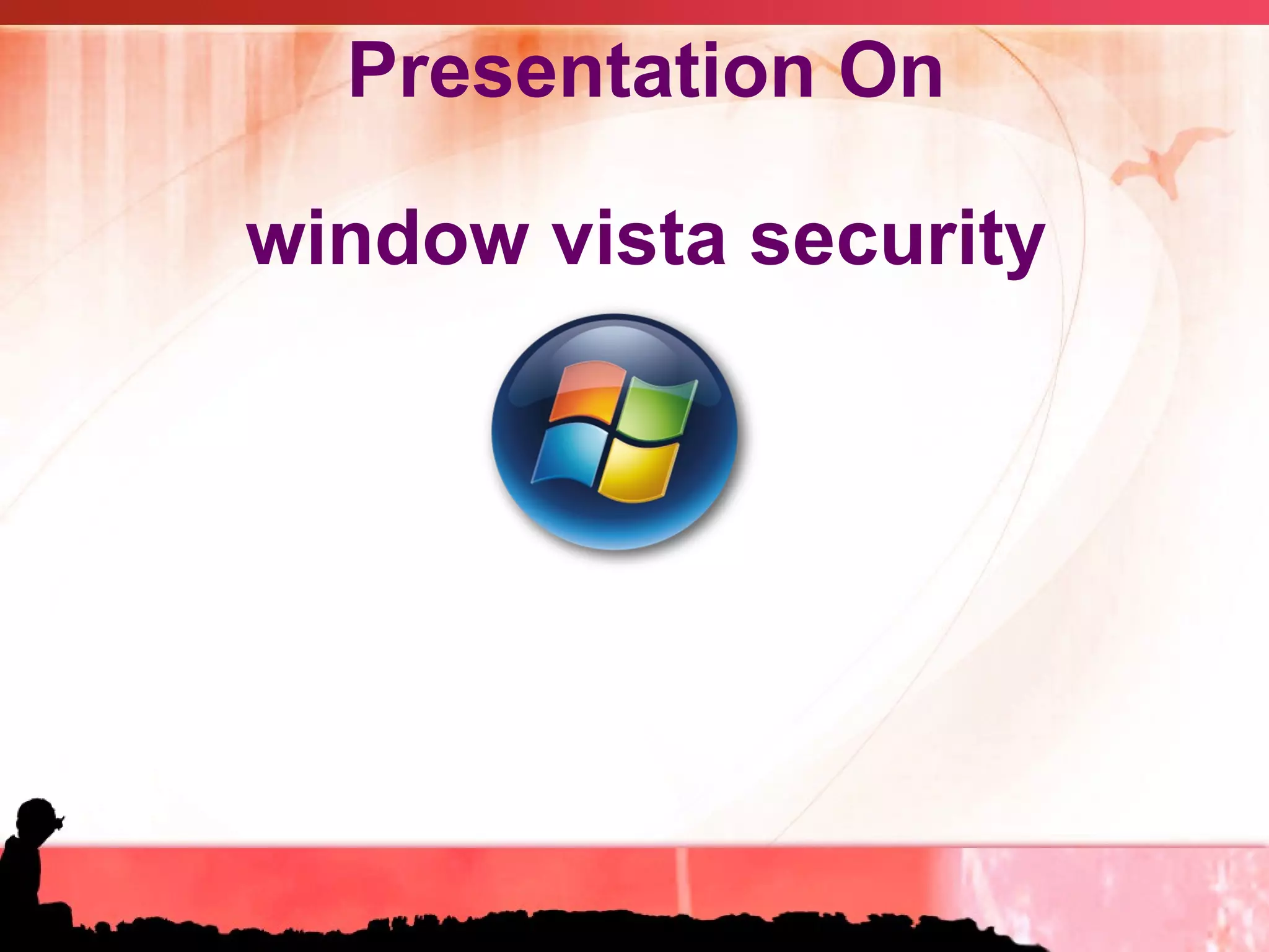 Windows Vista Security | PPT