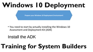 Windows 10 deployment training for system builders | PPT