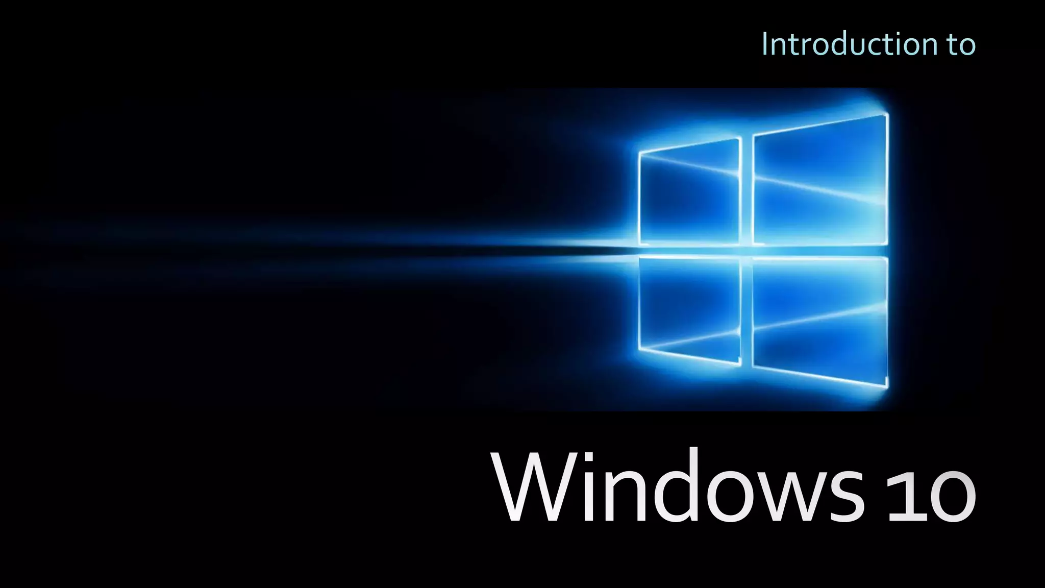 Windows 10 Introduction | PPTX