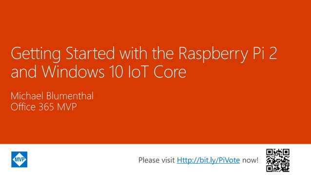 Get Started With Windows 10 IOT core and the Raspberry Pi 2 | PPT