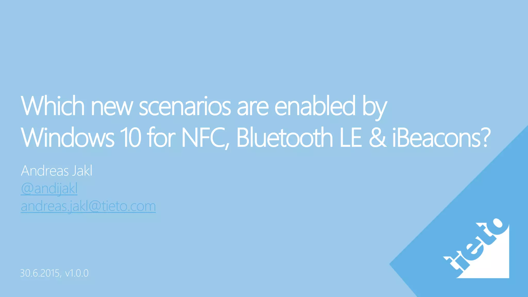 Which new scenarios are enabled by Windows 10 for NFC, Bluetooth LE ...