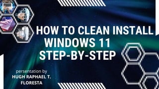 how to clean install windows 11 installation | PPTX