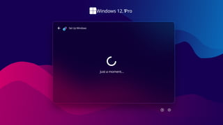 Windows 12.1 Concept PPTX File by AR 4789 | PPTX