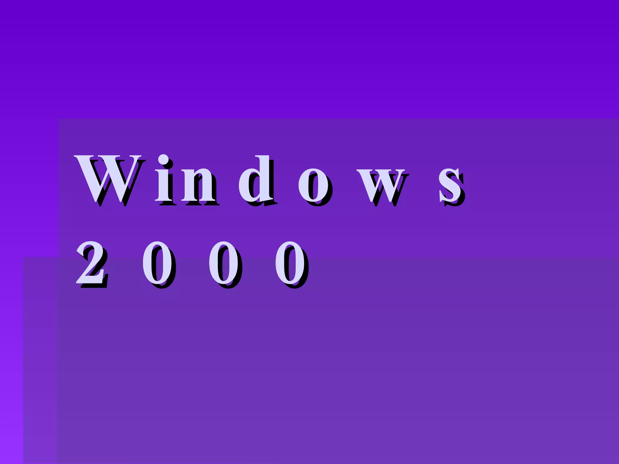 Windows 2000 Presentation | PPT