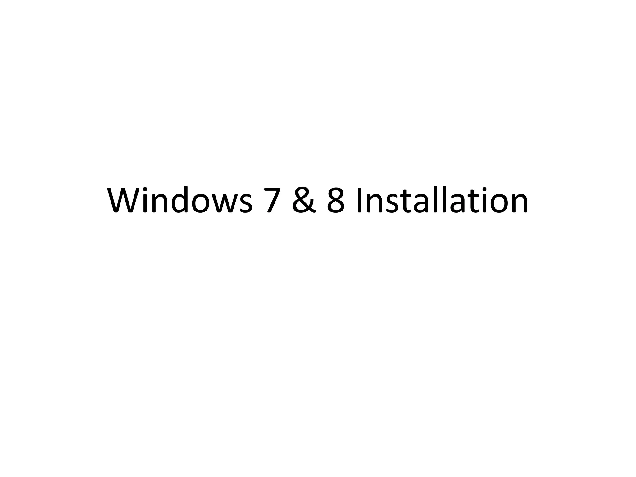 Windows 7 & 8 installation, features and differences pptx | PPTX