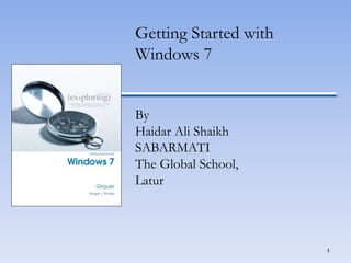 Windows 7 By Haidar Ali Shaikh.ppt