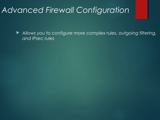 Windows 7 firewall & its configuration | PPT