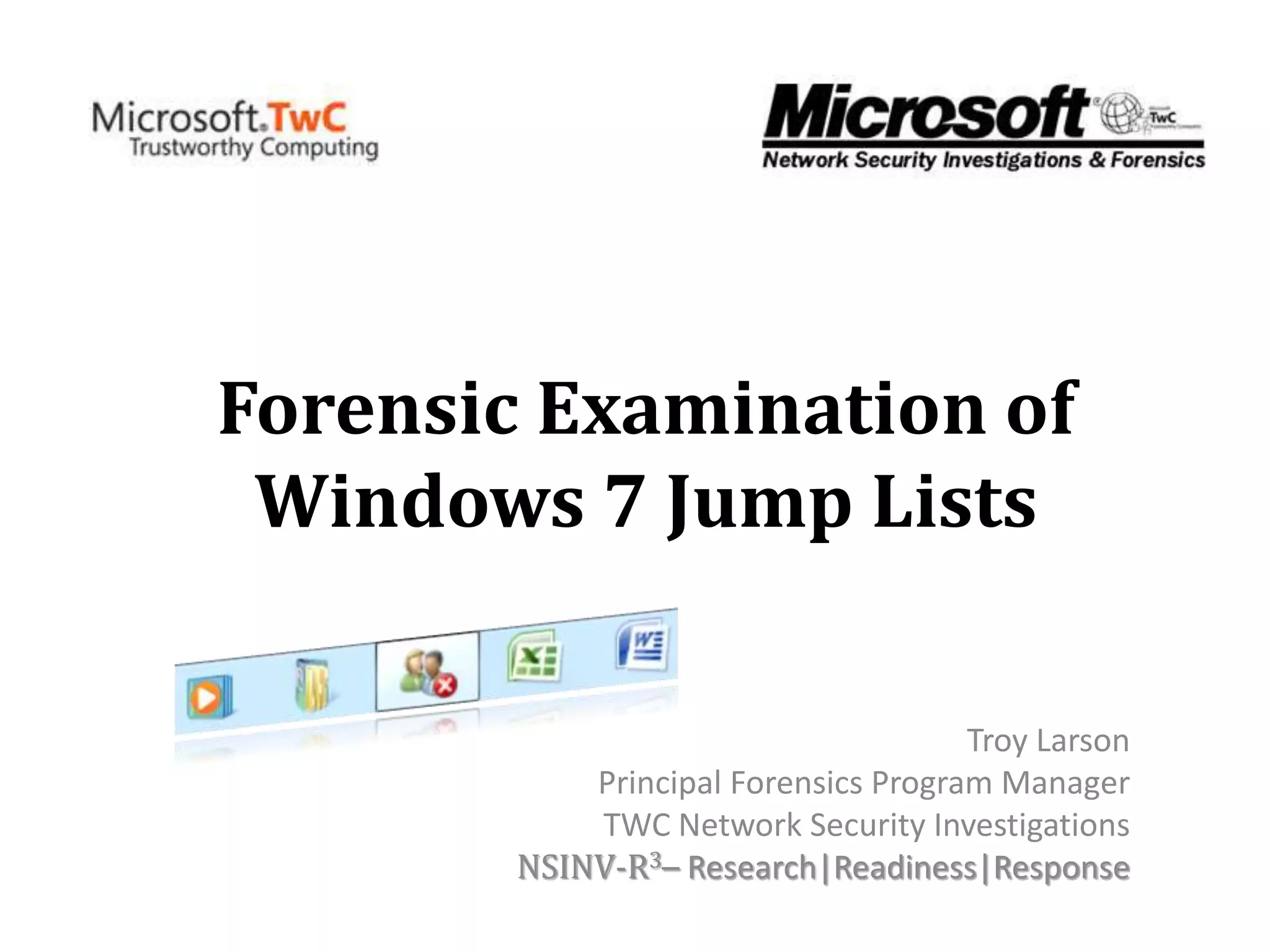 Windows 7 forensics jump lists-rv3-public | PPTX