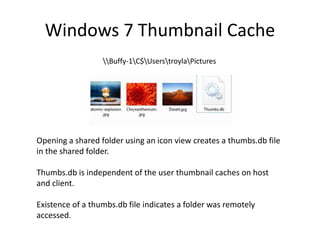 Windows 7 forensics thumbnail-dtl-r4 | PPTX | Operating Systems | Computer Software and Applications