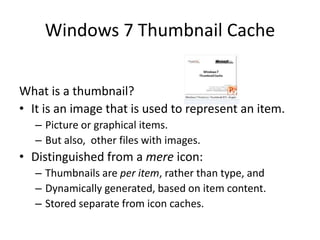 Windows 7 forensics thumbnail-dtl-r4 | PPTX | Operating Systems ...