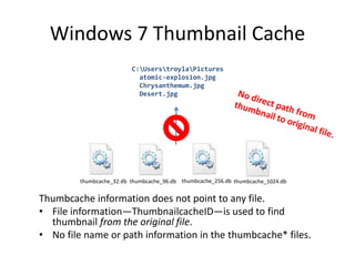 Windows 7 forensics thumbnail-dtl-r4 | PPTX | Operating Systems | Computer Software and Applications