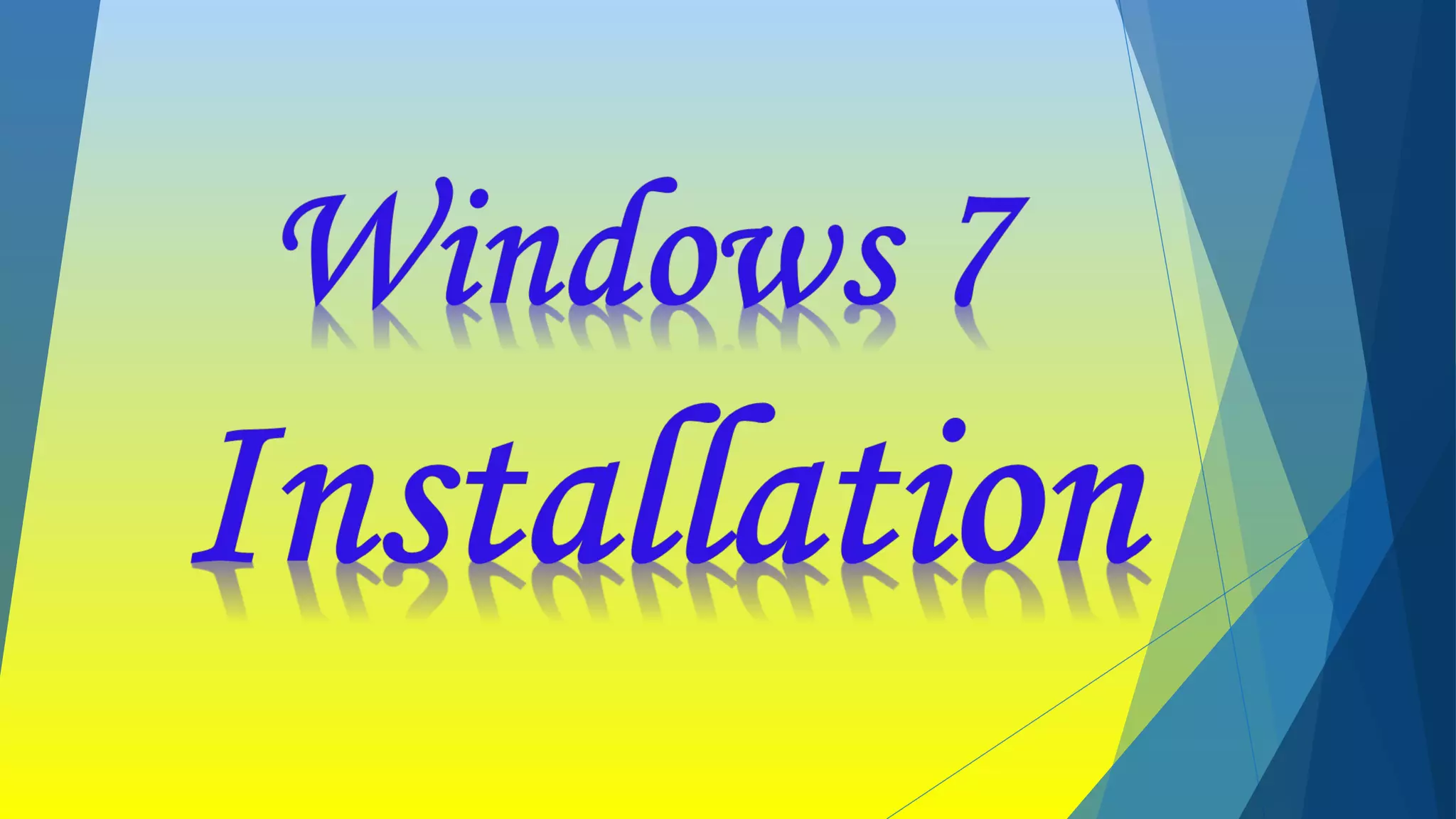 How to install Windows 7 | PPT