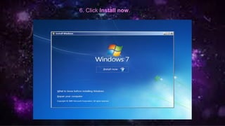 Windows 7 installation | PPT