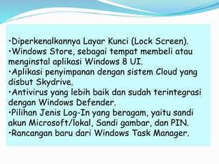 Windows 8 sistem operasi dan pengenalan.pptx