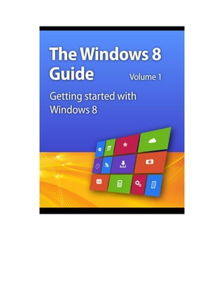 Windows 8 Guide Volume 1 | PDF