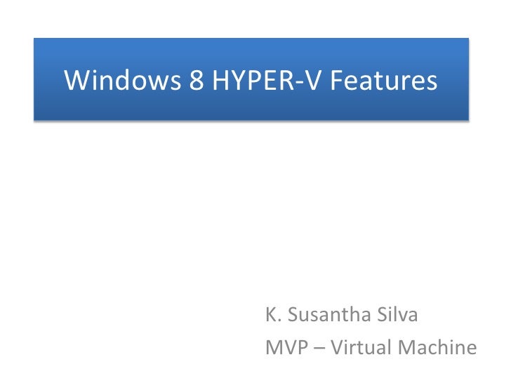 Hyper v windows 8 - ghwikiai