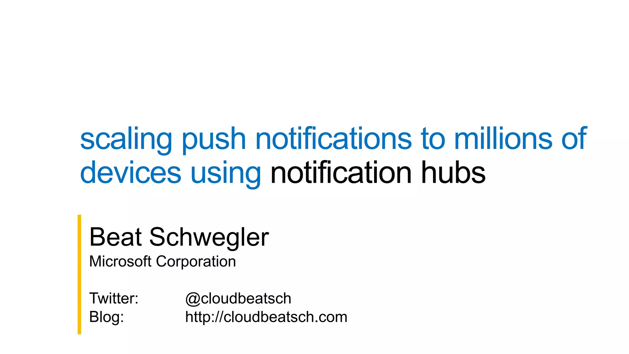Scaling push notifications to millions of devices using notification ...