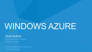 Windows Azure Overview - Scott Guthrie, 2nd December 2013 | PPT