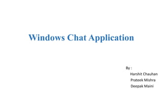 Windows chat application | PPT