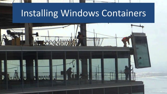 Deploying applications to Windows Server 2016 and Windows Containers | PPT