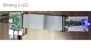 Windows IoT Core pour le Raspberry Pi du point de vue des Makers | PPT