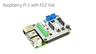 Windows IoT Core pour le Raspberry Pi du point de vue des Makers | PPT