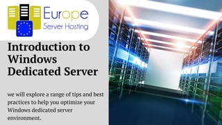 Maximizing Efficiency with Windows Dedicated Servers: Tips and Best Practices | PPT