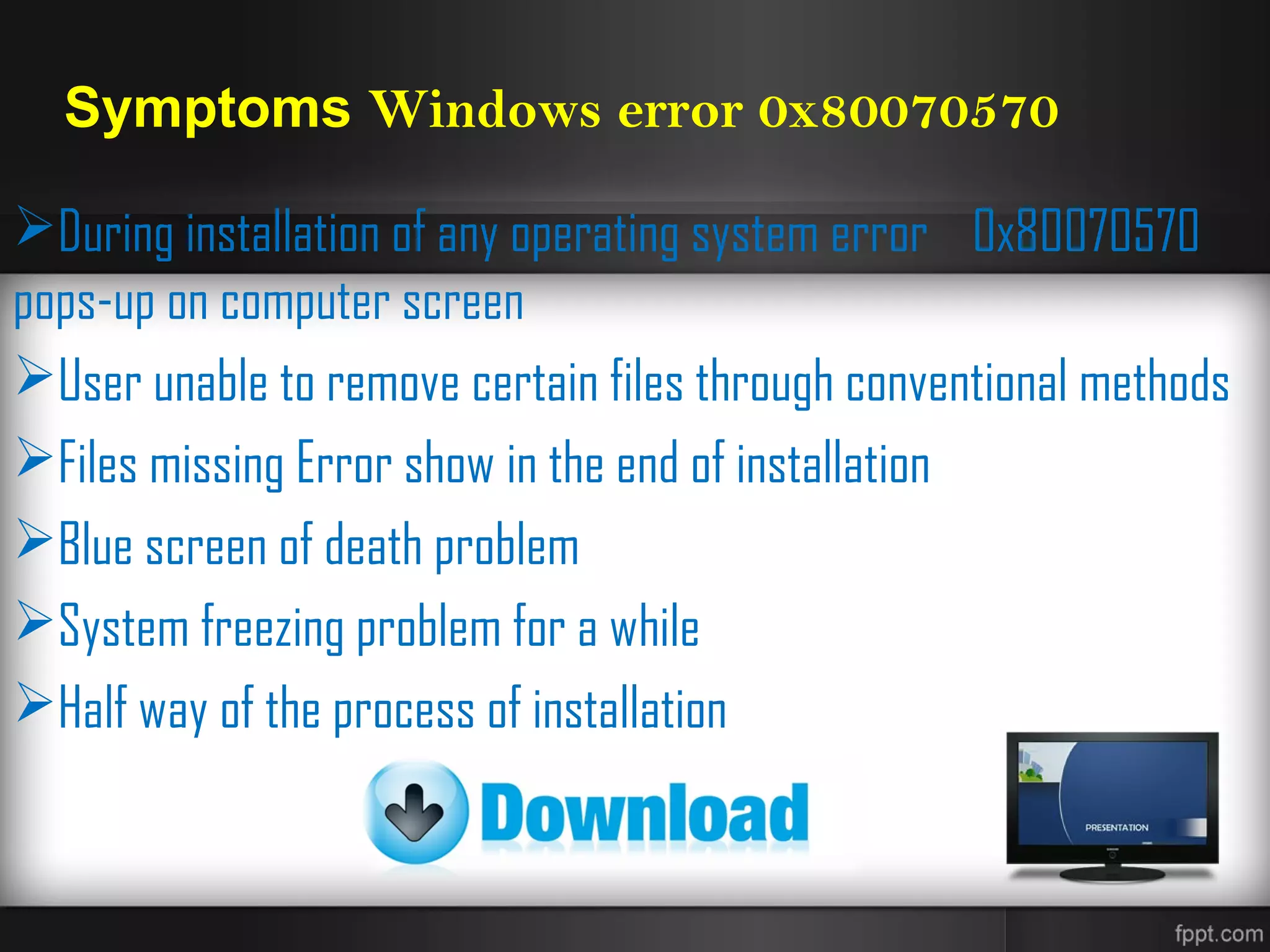 Windows error 0x80070570 | PPT