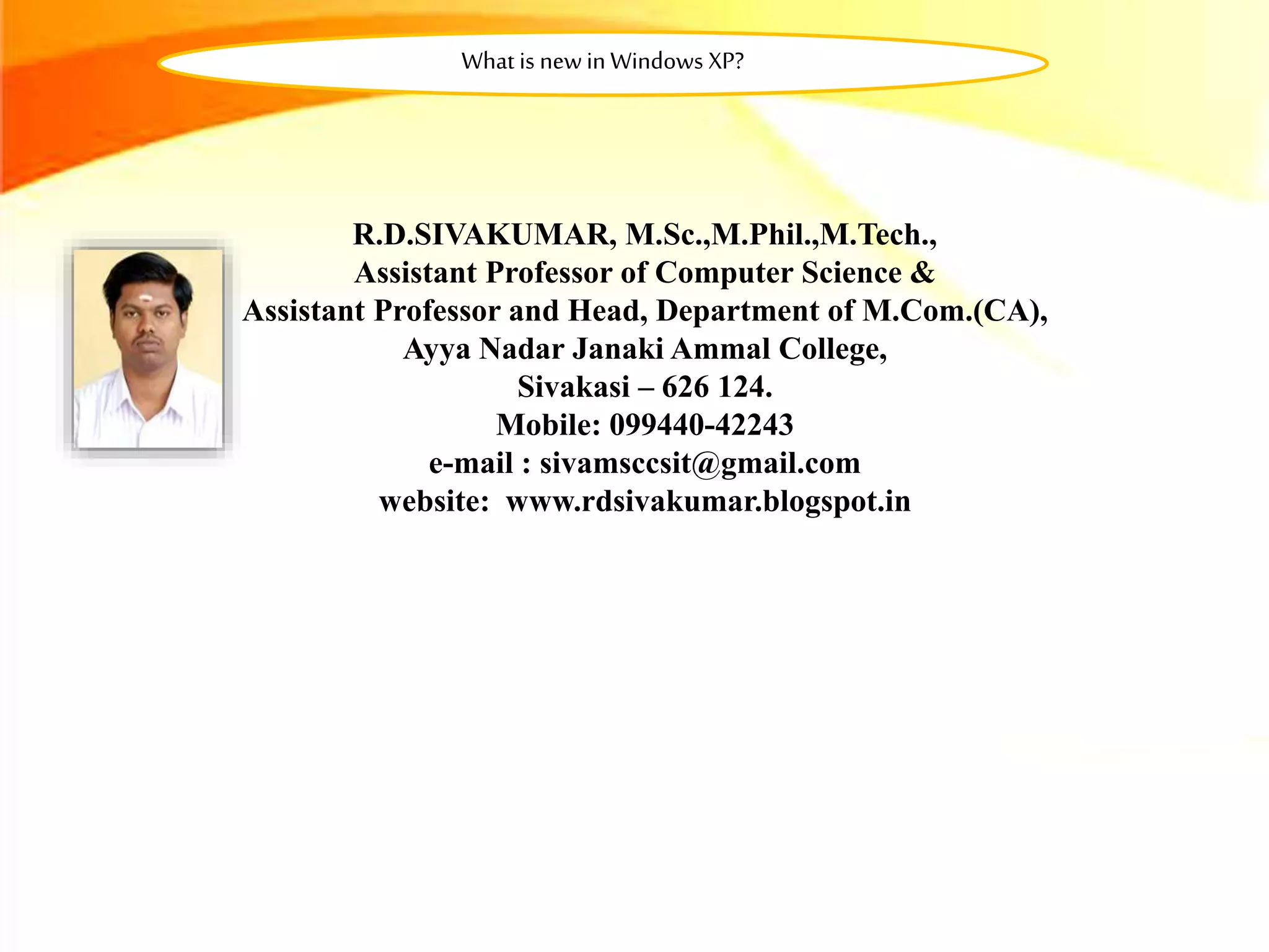 What is new in Windows XP? - R.D.Sivakumar | PPT
