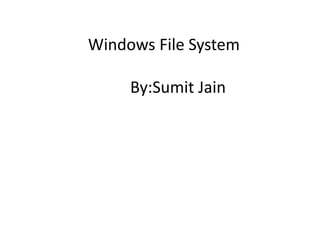 Windows file system | PPTX